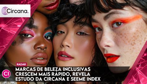 Les Marques De Beauté Inclusives Connaissent Une Croissance Plus Rapide Révèle Une étude De