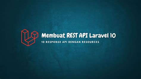 Membuat Rest Api Laravel 10 10 Menyesuaikan Response Api Dengan