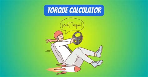 Torque Calculator Accurately Measure Rotational Force