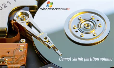 Cannot Shrink Volumepartition In Windows Server 2008 R2