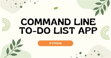 How To Build A Python Command Line To Do List App