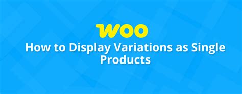 How To Display Woocommerce Variations As Individual Products Wp Simple Hacks