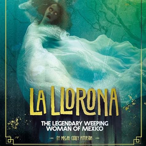 La Llorona The Legendary Weeping Woman Of Mexico Audiobook Free With