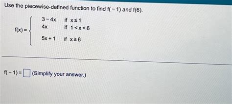 Solved Use The Piecewise Defined Function To Find F And Chegg