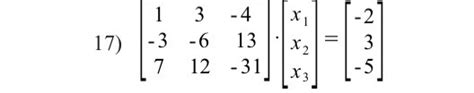 Solved Solve The Following Matrix Equations Using A Row Chegg