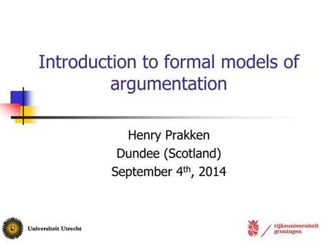 Ppt Introduction To Formal Models Of Argumentation Powerpoint