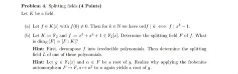 Solved Problem 4 Splitting Fields 4 Points Let K Be A