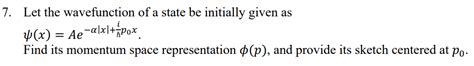 solved let the wavefunction of a state be initially given