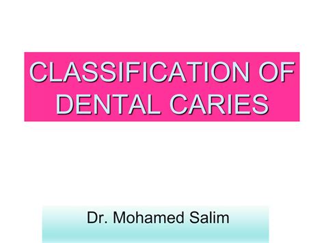 Dental Caries Classificationppt Dental Caries Classificationppt
