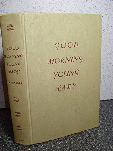 Good Morning Young Lady Ardyth Kennelly 9789900086352 Books