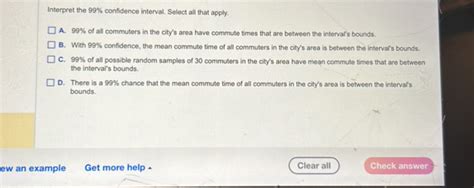 Interpret The 99 Confidence Interval Select Studyx