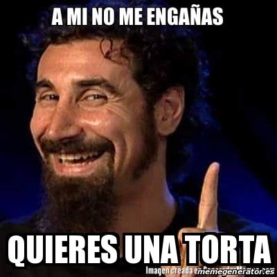 Meme Personalizado Quieres Una Torta 31548152