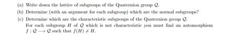 Solved A Write Down The Lattice Of Subgroups Of The