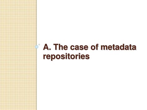 Ppt Quality Enhancement In Metadata Repositories Powerpoint Presentation Id5177249
