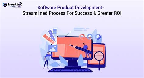 Software Product Development Streamlined Process For Success And Greater