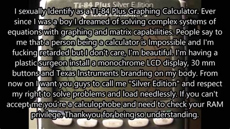 i sexually identify as a ti 84 graphing calculator youtube