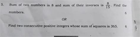 5 Sum Of Two Numbers Is 8 And Sum Of Their Inverses Is 158 Find The Nu