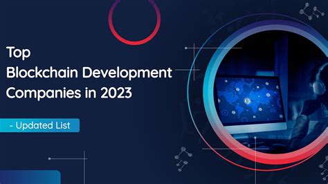Top Blockchain Development Companies In 2023 — Updated List By Gautam Raturi Coinmonks Medium