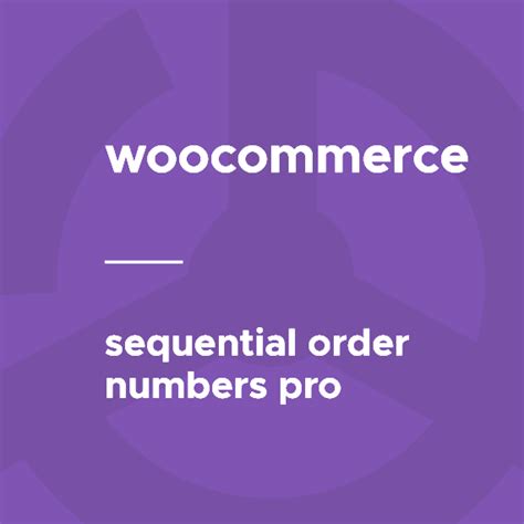 Woocommerce Sequential Order Numbers Pro V1216 Gpl Vault