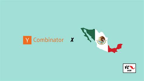 Y Combinator And Mexican Startups Vc Mexico