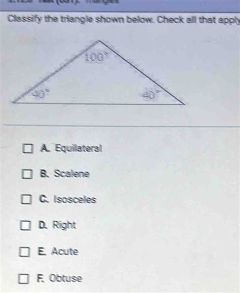 Solved Classify The Triangle Shown Below Check All That Apply A