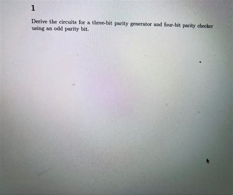 Solved 1 Derive The Circuits For A Three Bit Parity