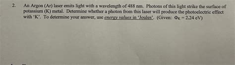 Solved An Argon Ar ﻿laser Emits Light With A Wavelength Of