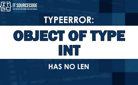 typeerror object of type int has no len [solved]
