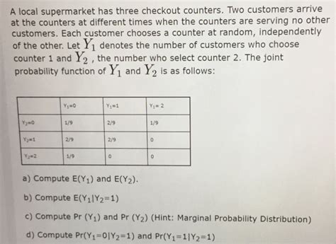 Solved A Local Supermarket Has Three Checkout Counters Two Chegg Com