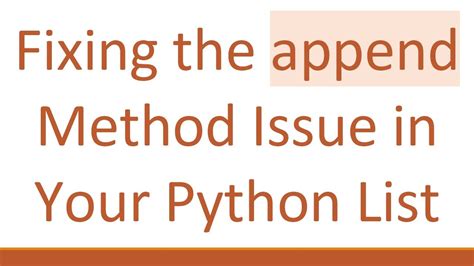 Fixing The Append Method Issue In Your Python List Youtube