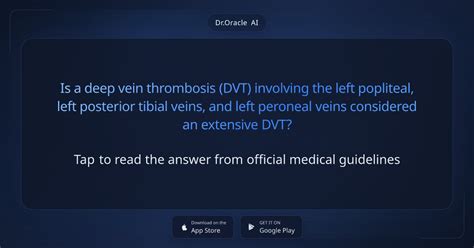 Is A Deep Vein Thrombosis Dvt Involving The Left Popliteal Left