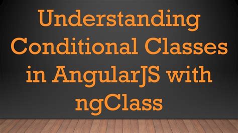 Understanding Conditional Classes In AngularJS With NgClass YouTube