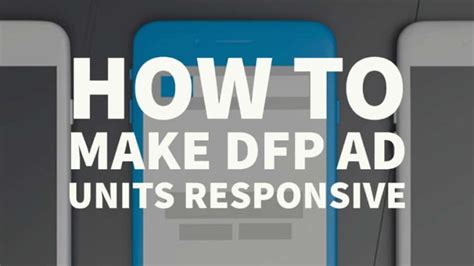 How To Make DFP Ad Units Responsive Step By Step Guide