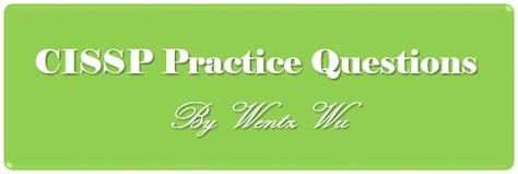 Cissp Practice Questions Green By Wentz Wu Issap Issep Issmp Cissp