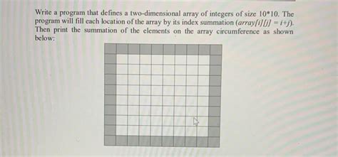 Solved Write A Program That Defines A Two Dimensional Array