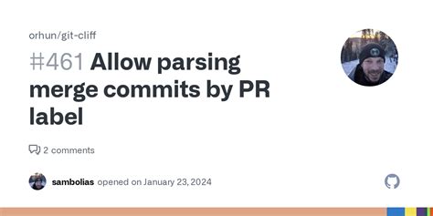 Allow Parsing Merge Commits By Pr Label · Issue 461 · Orhungit Cliff