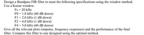 solved design a bandpass fir filter to meet the following