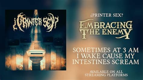 Embracing The Enemy ¿printer Sex Official Lyric Video Youtube