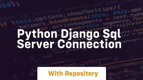 Python Django Sql Server Connection Youtube