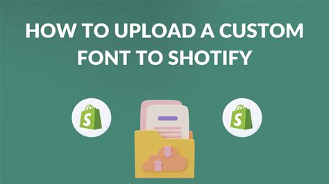 how to upload a custom font to shopify blogging guide
