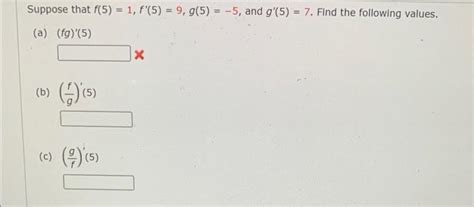 solved suppose that f 5 1 f′ 5 9 g 5 −5 and g′ 5 7