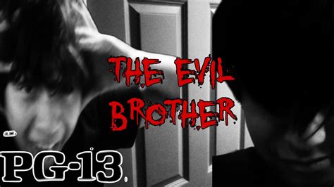 The Evil Brother [terror Production Films] Youtube
