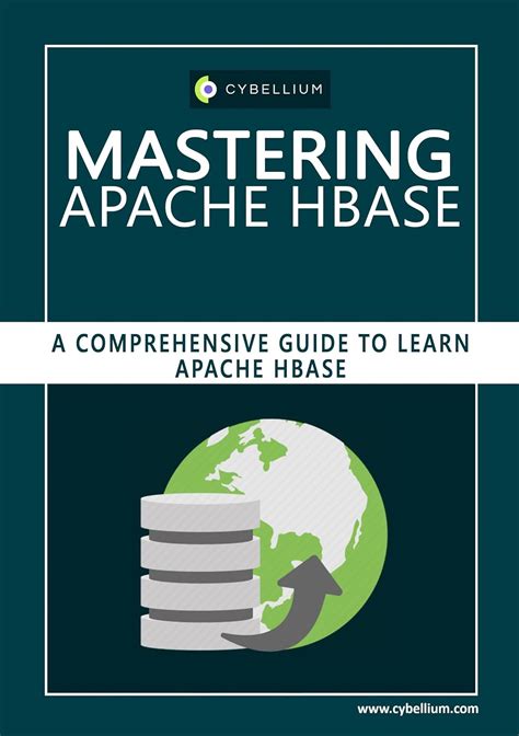 Mastering Apache Hbase A Comprehensive Guide To Learn Apache Hbase