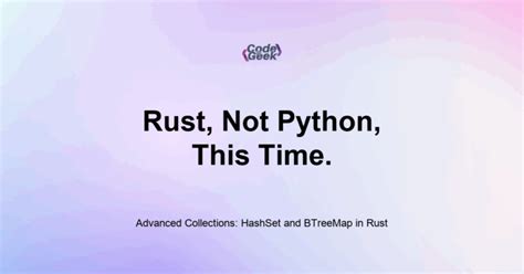 Advanced Collections HashSet And BTreeMap In Rust CodeForGeek