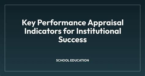 Key Performance Appraisal Indicators For Institutional Success