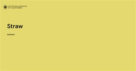 Straw Color E4d96f The Official Register Of Color Names