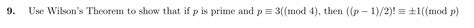 solved 9 use wilson s theorem to show that if p is prime
