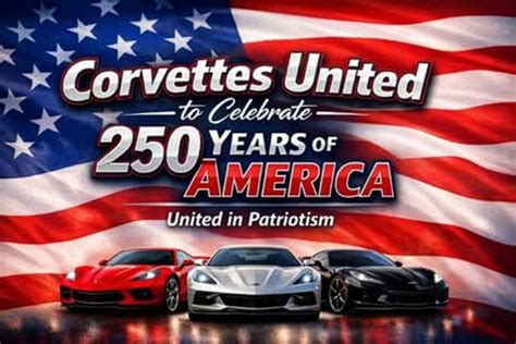 Celebrate Americas 250th Birthday With A Corvette American Flag