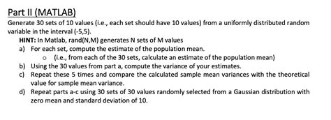 Solved Part Ii Matlab Generate 30 Sets Of 10 Values Ie