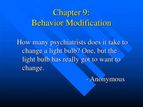 Ppt Chapter 9 Behavior Modification Powerpoint Presentation Free Download Id6835870